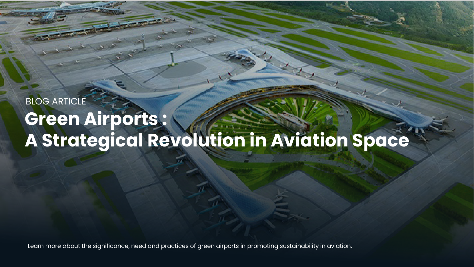 Green Airports: A Strategical Revolution In Aviation Space - Airport ...